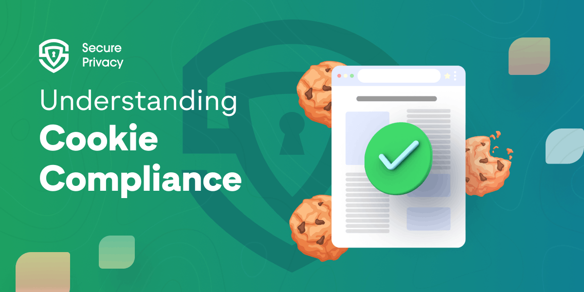 Understanding Cookie Compliance: Balancing User Experience & Privacy | Expert Insights